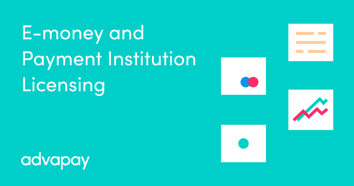 E-Money & Payment Institution Licensing | Advapay