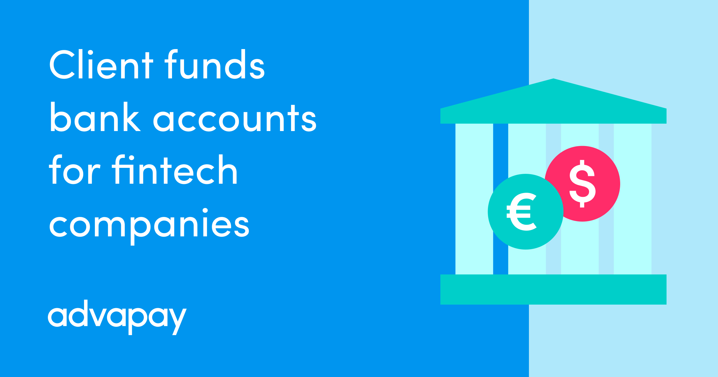 Clients' funds bank accounts for fintech companies | Advapay